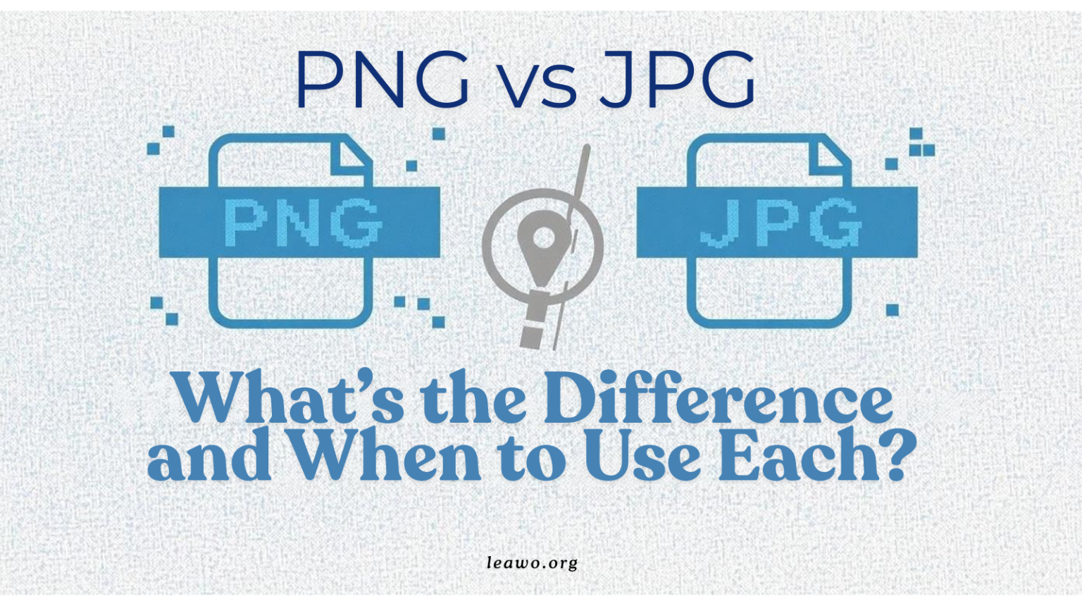 PNG vs JPG: What’s the Difference and When to Use Each?