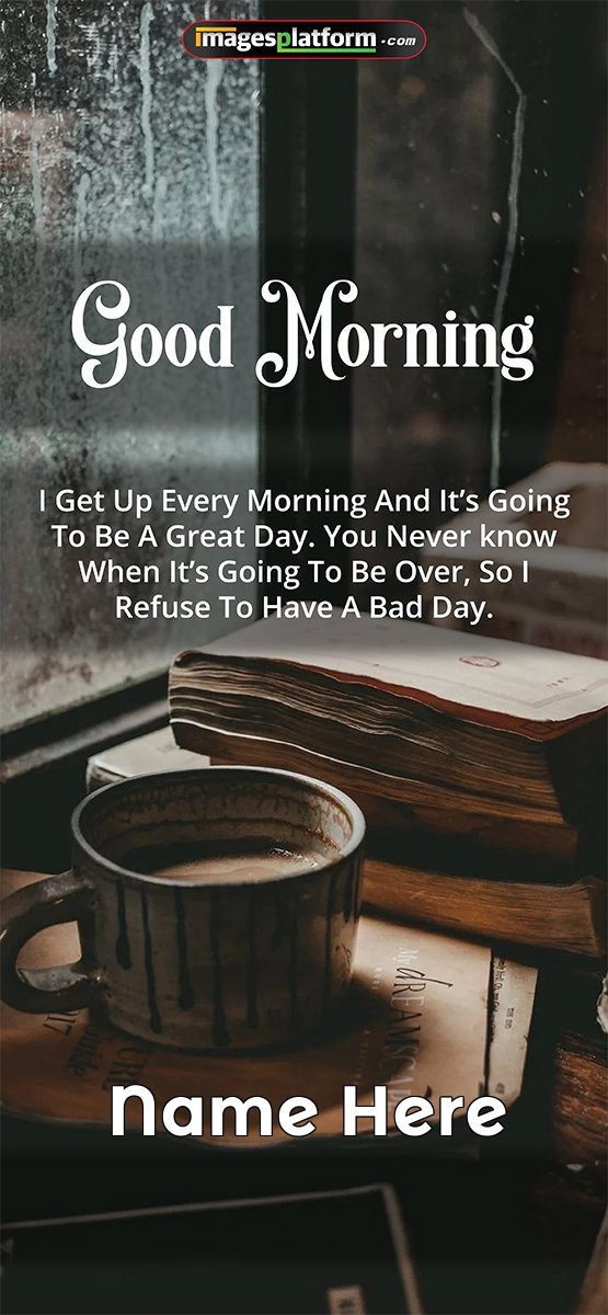 Good Morning Wish With Name To Start Day